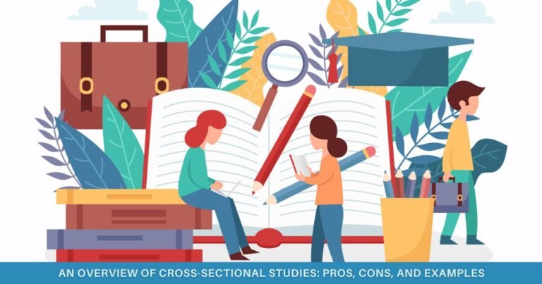 Overview Of Cross Sectional Studies Pros Cons Examples