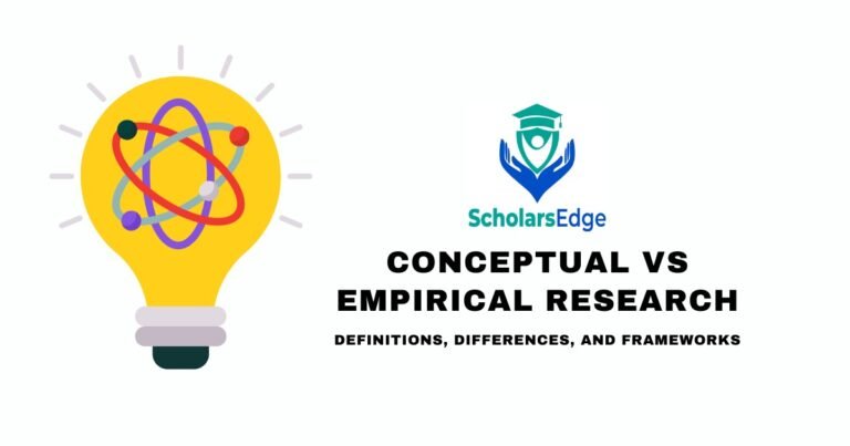 Conceptual Vs Empirical Research: Definitions, Differences, And Frameworks Conceptual Vs Empirical Research: Definitions, Differences, And Frameworks
